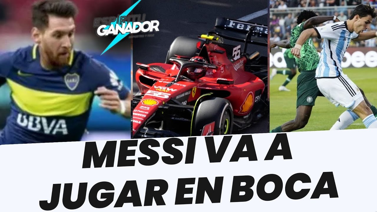MESSI VA A JUGAR EN BOCA - Espíritu Ganador. - YouTube