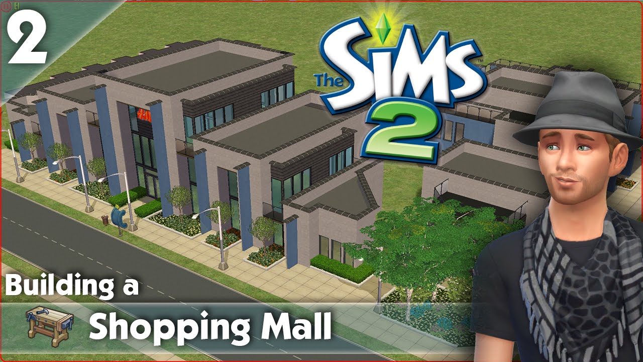Building a Shopping mall in The Sims 2 - Part 2 - YouTube