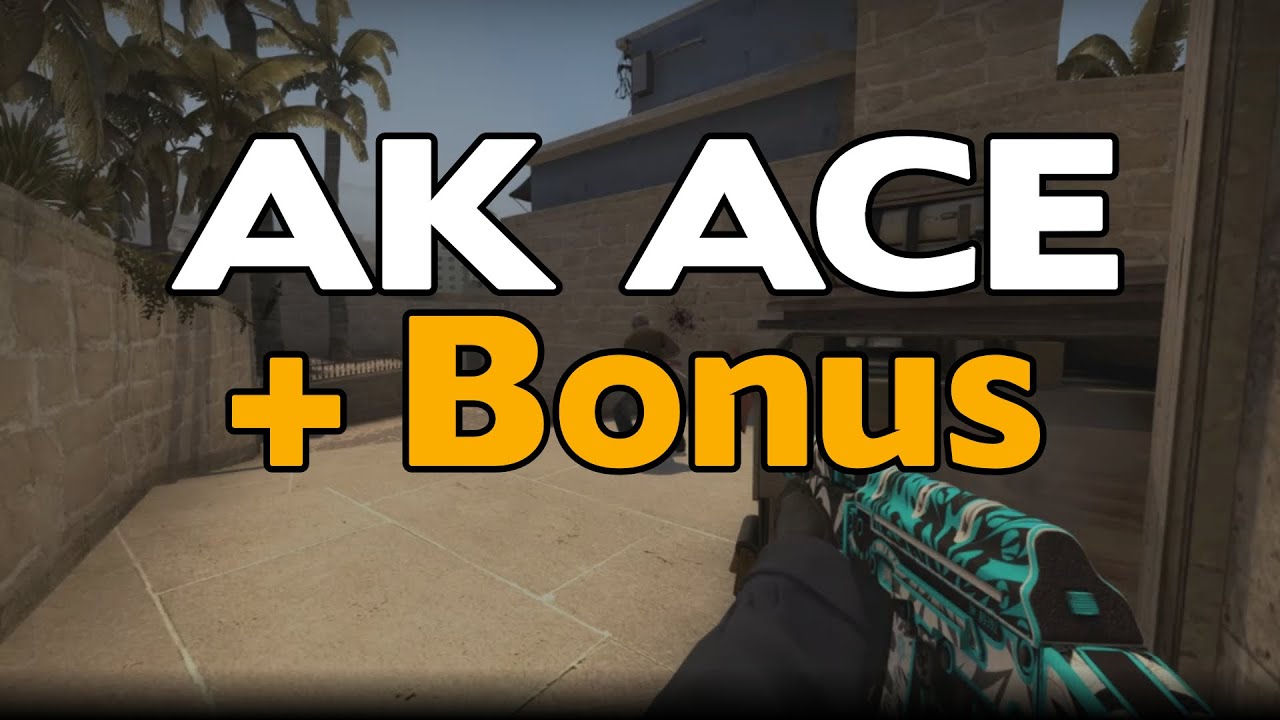 AK ACE + Bonus Clips - CSGO - YouTube