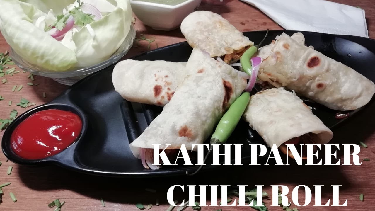 Kathi Roll with Paneer Chilli Stuffing #EasyToMake&EasyToEat । सीधा काठी जंक्शन से - YouTube