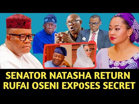 Senator Natasha😭😭 Rufai Oseni Exposes Hidden Secret About Sen Natasha ...