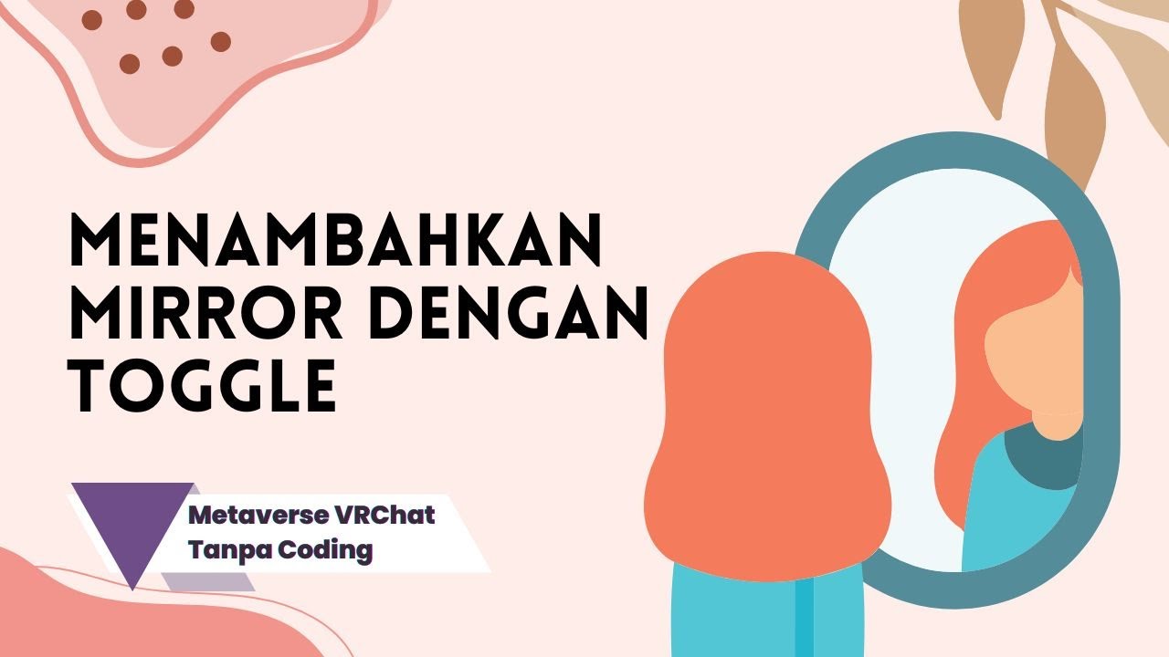 Mirror High & Low Quality Dengan Toggle - Metaverse VRChat Tanpa Coding - YouTube