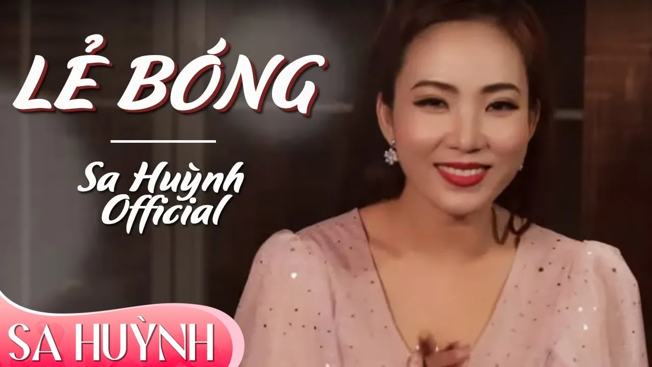 Lẻ Bóng - Sa Huỳnh [Official] - YouTube