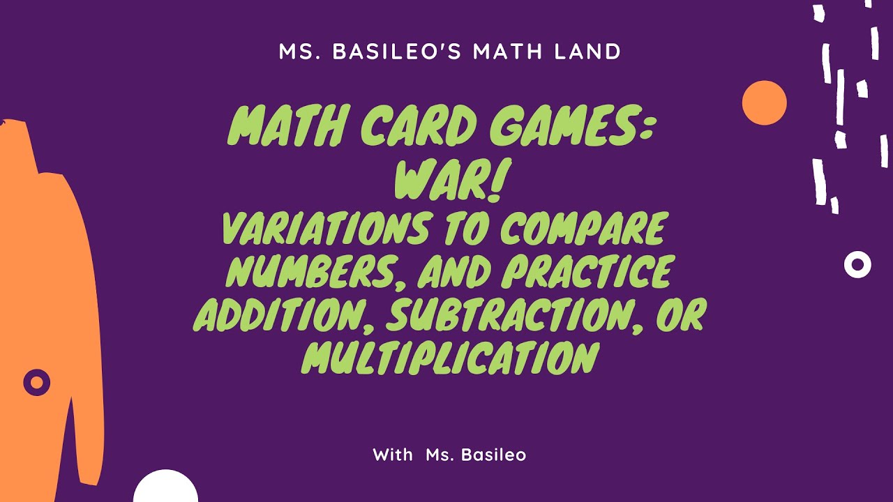 WAR! Variations to play and compare numbers, practice addition ...