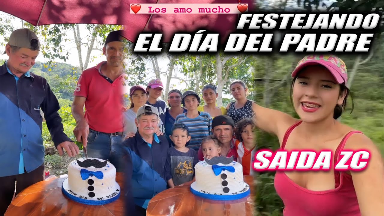 SAIDA ZC FESTEJANDO EL DÍA DEL PADRE JUNTO A SU FAMILIA - YouTube