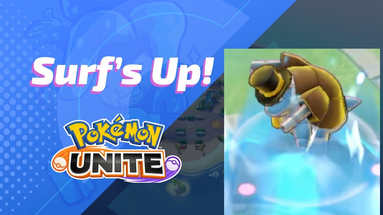 Surf's Up with Blastoise in Pokemon Unite - YouTube