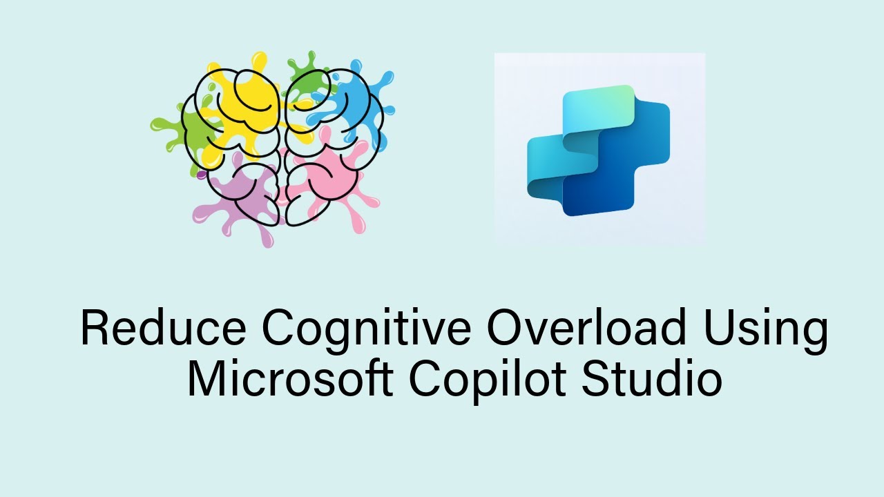 Reducing Cognitive Overload with Generative AI & Microsoft Copilot ...