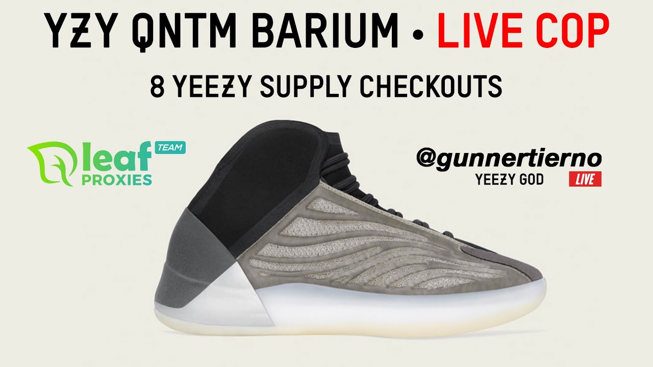 Leaf Proxies Team - Gunner Tierno Yeezy God - YZY QNTM BARIUM LIVE COP ...