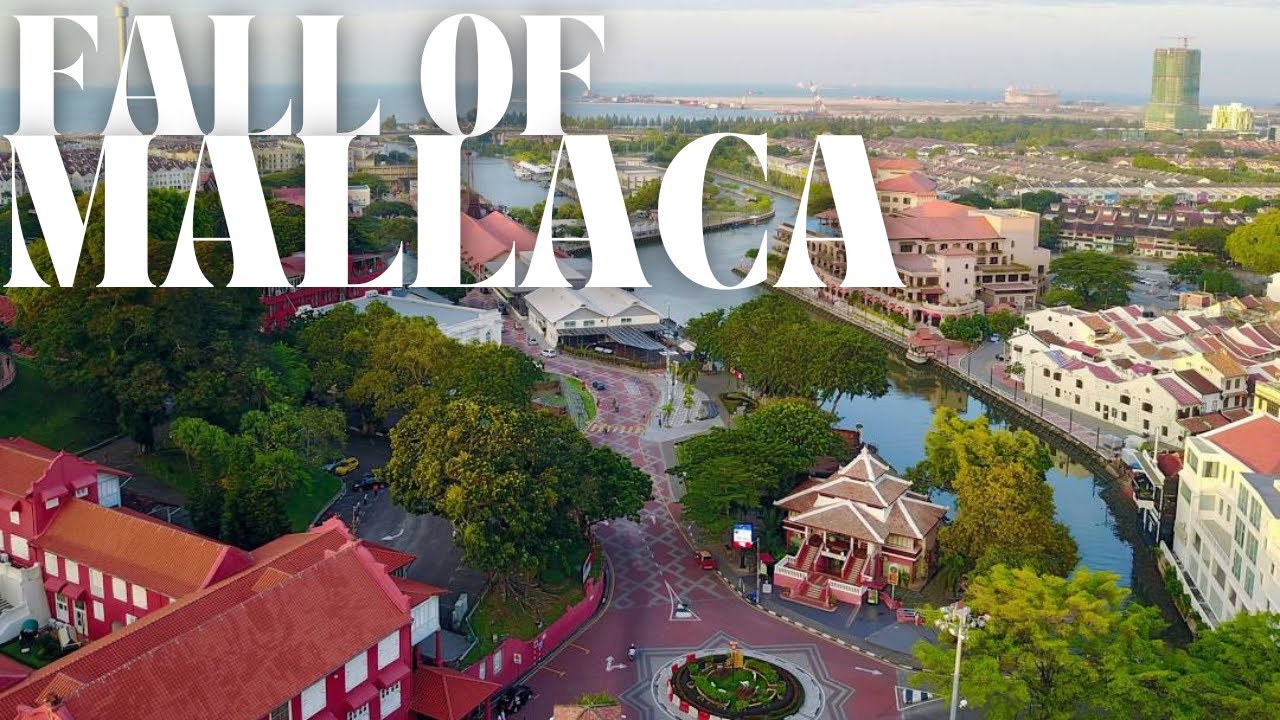 The Fall of Malacca - A Turning Point in Malaysia - YouTube
