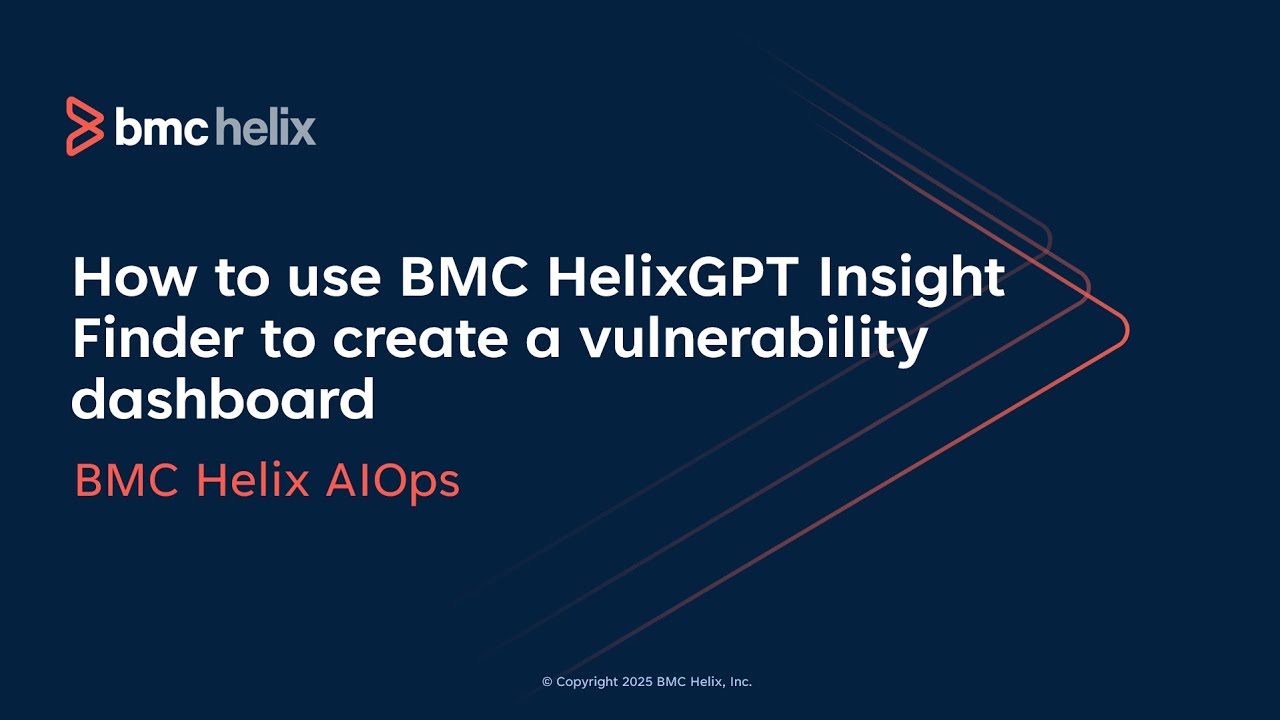 How to use BMC HelixGPT Insight Finder to create a vulnerability ...