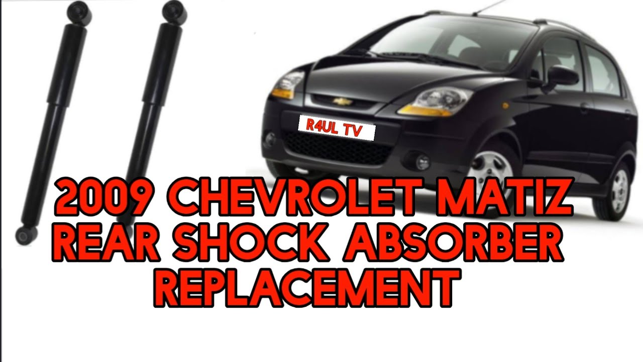 2009 CHEVROLET MATIZ REAR SHOCK ABSORBER REPLACEMENT - YouTube