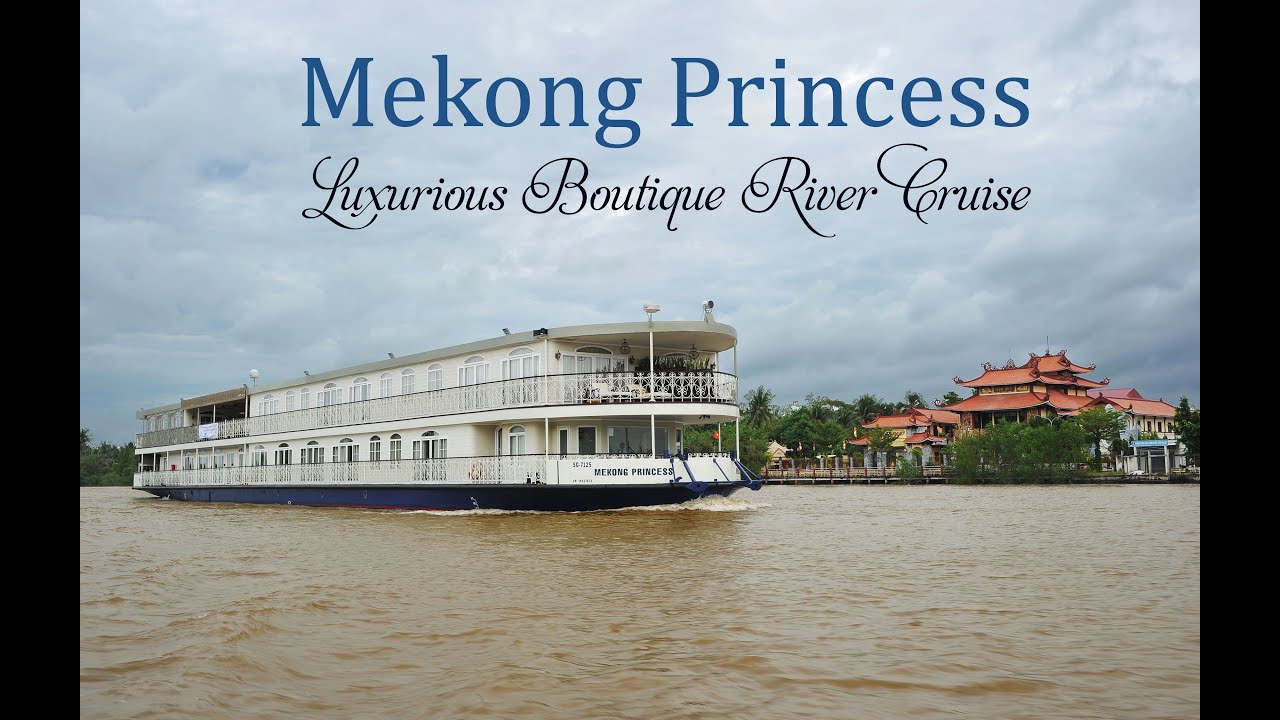 Mekong Princess ship information video - Vietnam and Cambodia river ...