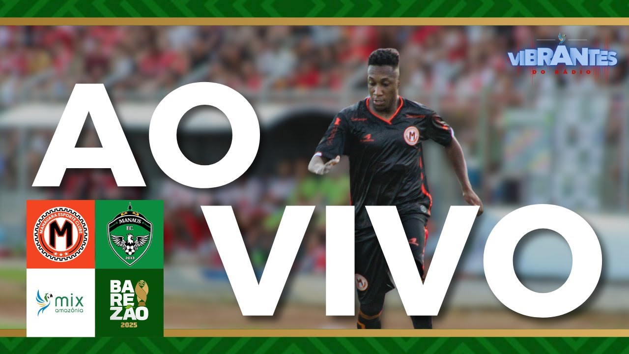 MANAUARA x MANAUS FC | BAREZÃO 2025 - 1º TURNO (2ª RODADA) - narração ...