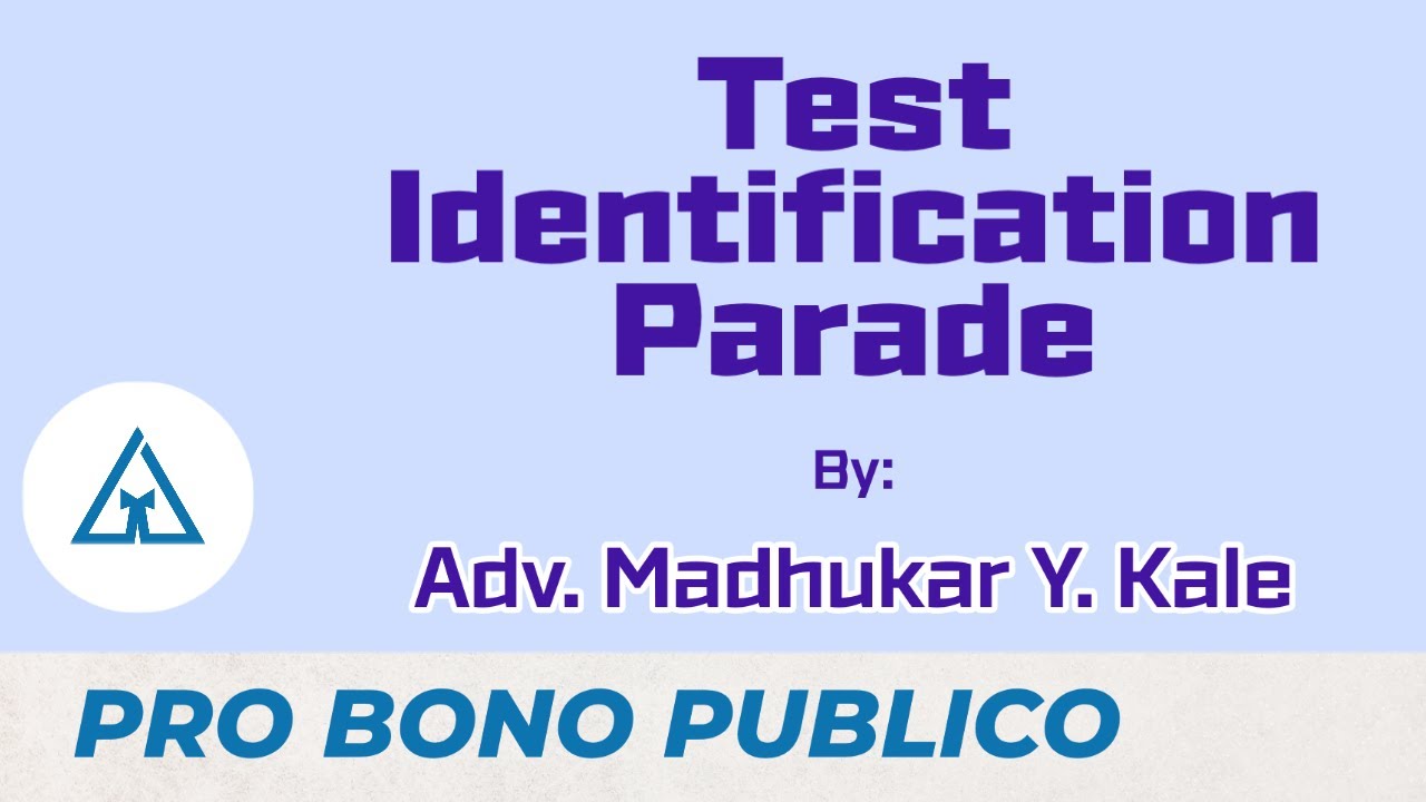'Test Identification Parade' by Adv. Madhukar Y. Kale - YouTube