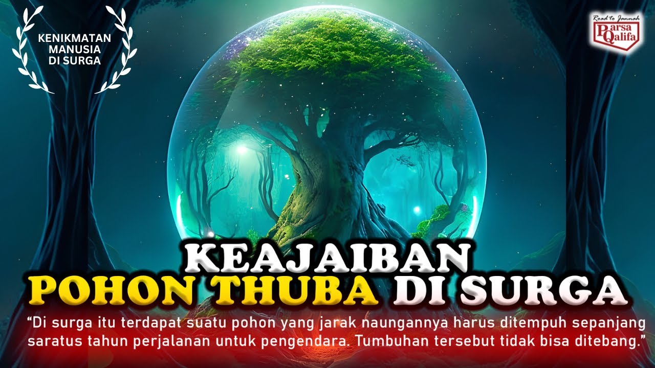 Pohon Thuba Salah Satu Kenikmatan Surga yang Luar Biasa! # ...