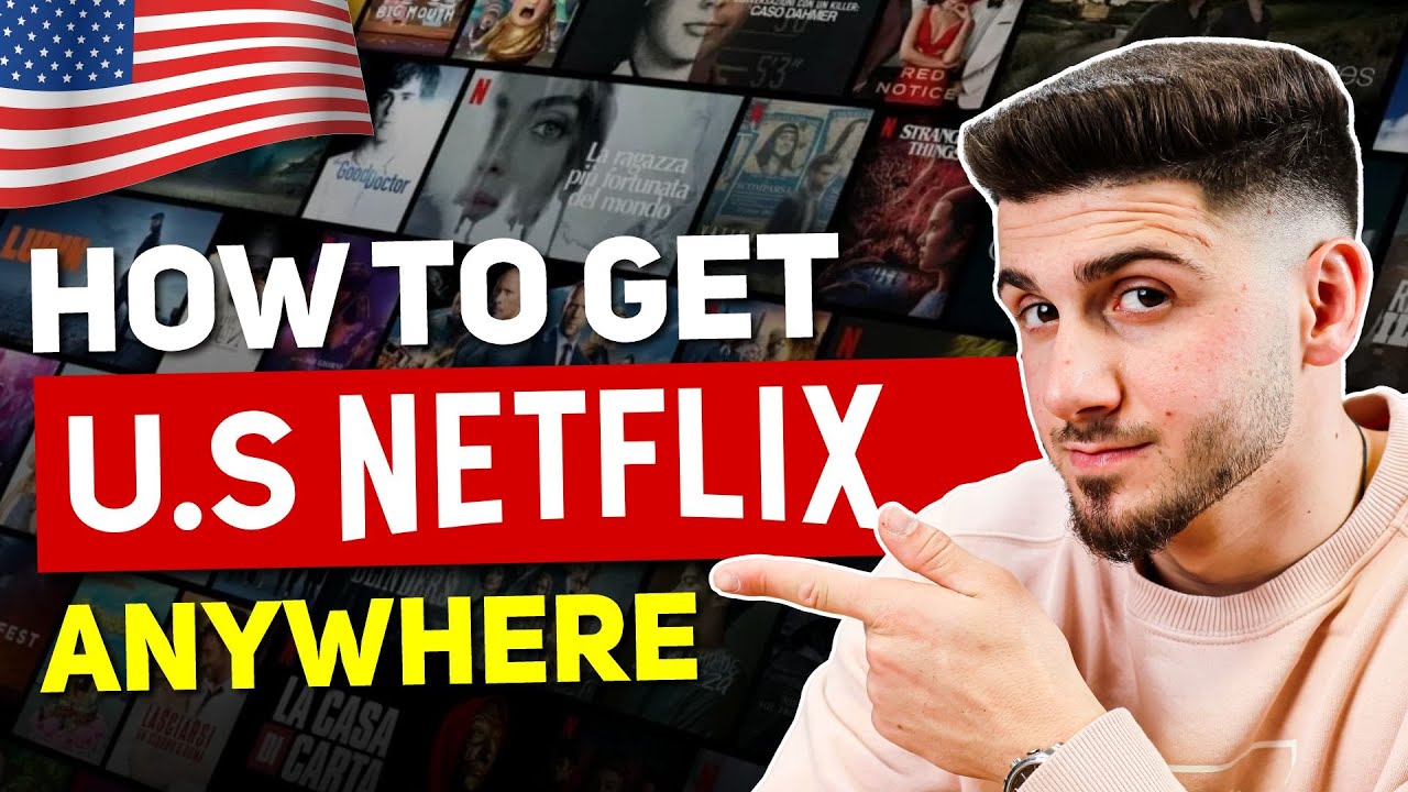 How to Get American Netflix From Anywhere (Worldwide Access) - YouTube