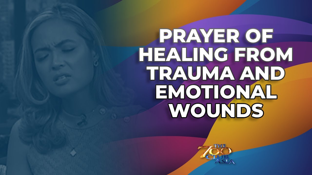 Prayer of Healing from Trauma and Emotional Wounds | Pray with us | The ...