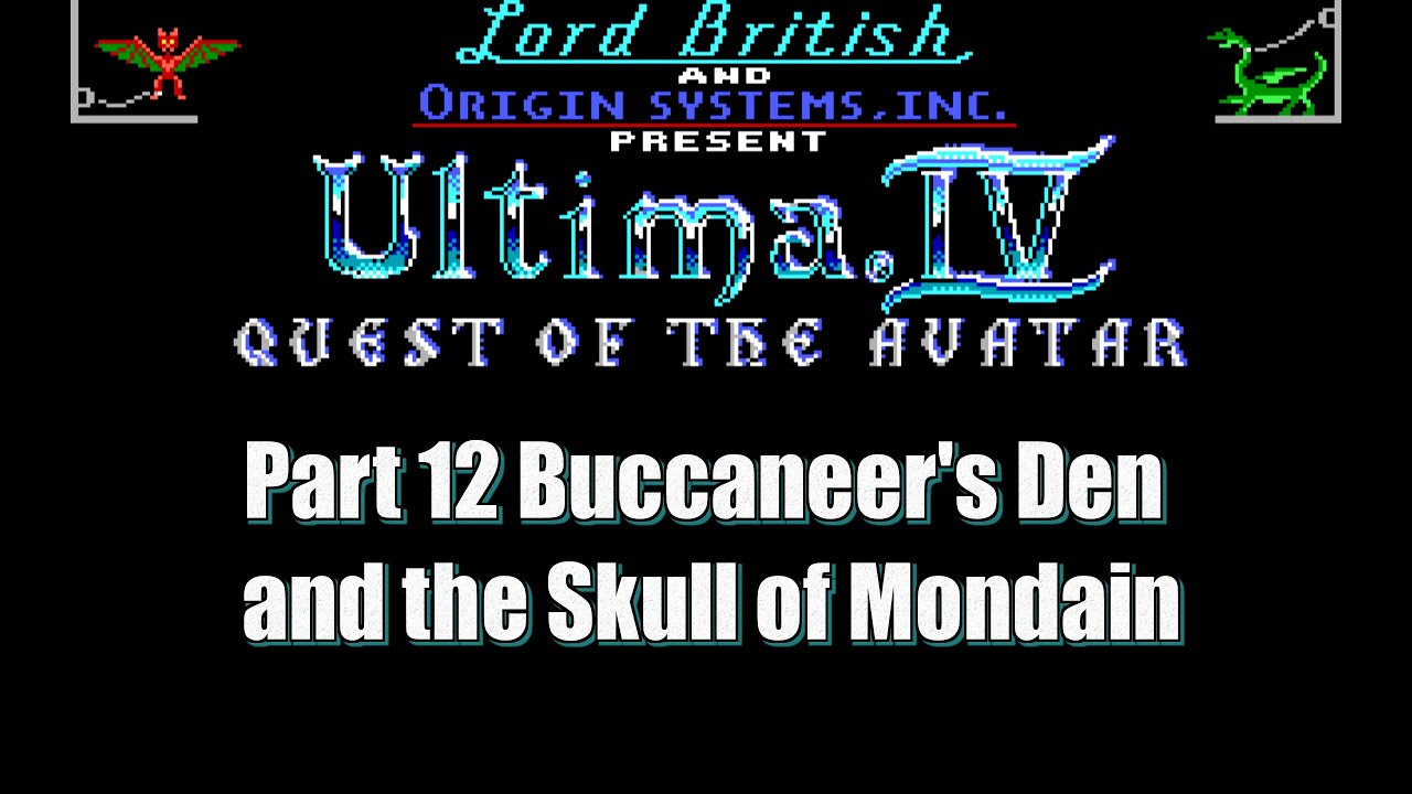 Ultima IV Quest of the Avatar Walkthrough Part 12 Buccaneer's Den and ...