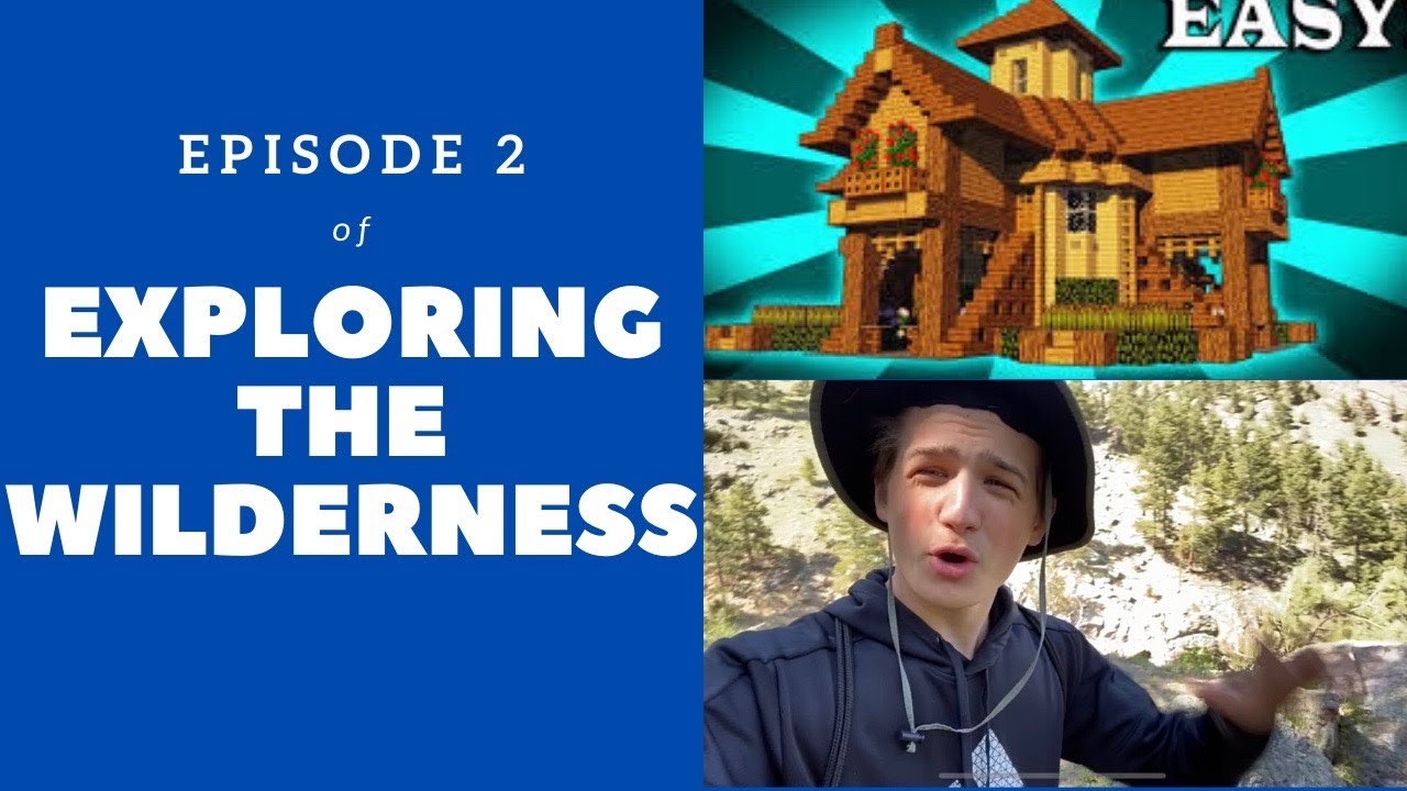 Episode 2 of EXPLORING THE WILDERNESS - YouTube