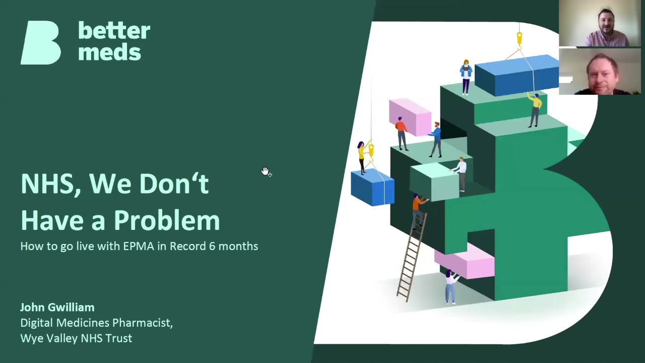 NHS, we don't have a problem - How to go live with ePMA in a record six ...