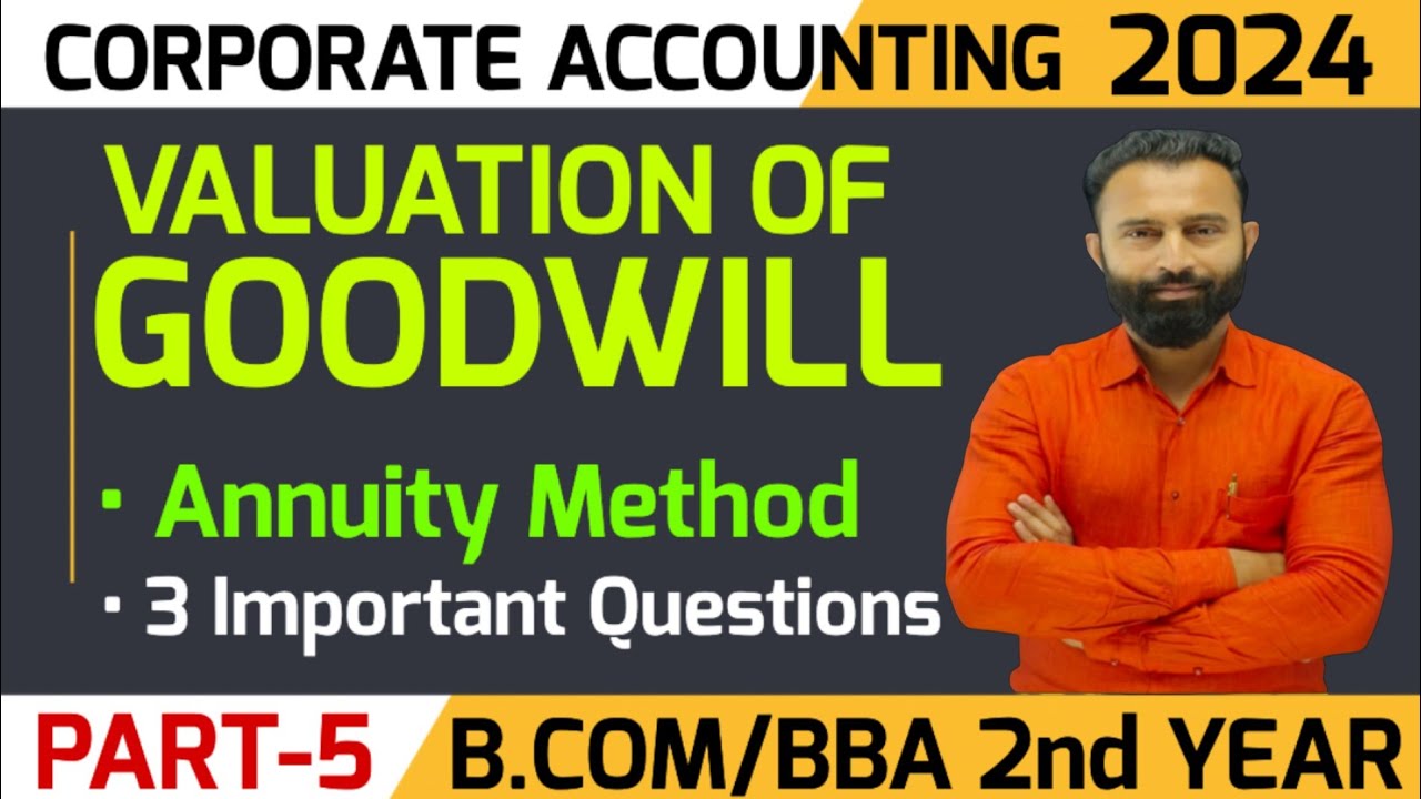 Valuation of Goodwill | Annuity Method | 3 Important Questions | Part-5 ...