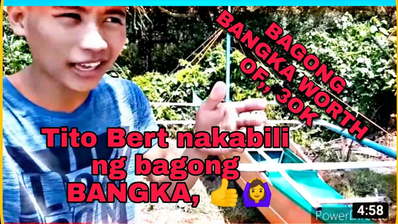 BUMILI NG BAGONG BANGKA SI TITO BERT,,,,,, WORTH OF 3OK,,, ️ - YouTube