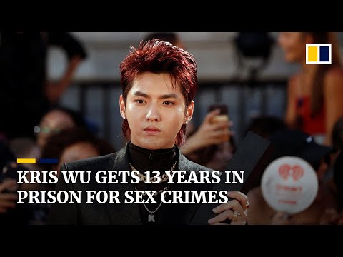 Kris Wu sentenced to 13 years in prison for sex crimes in China
