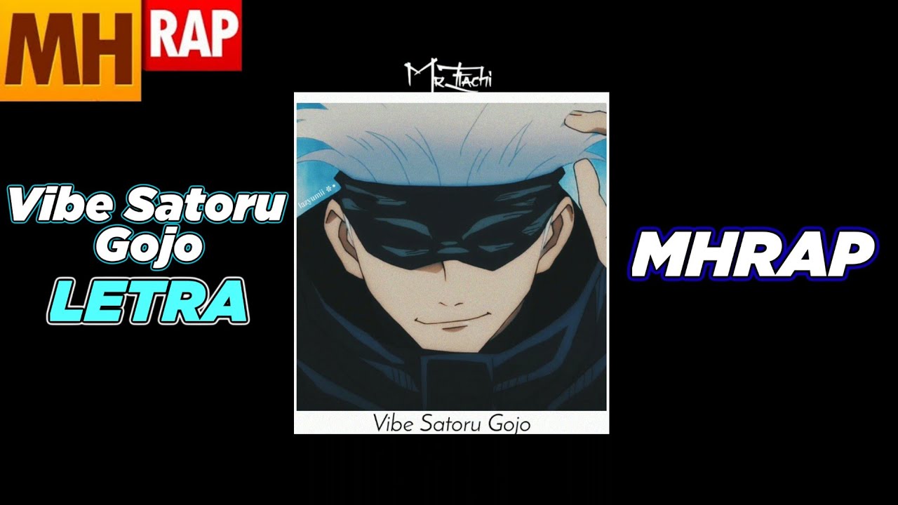 MHRAP - Vibe Satoru Gojo (Letra) - YouTube