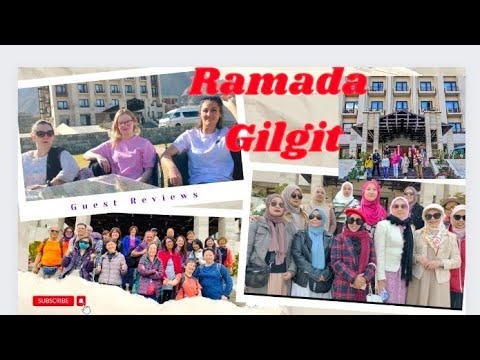 Ramada Hotel Gilgit |4 star |Guest Reviews | Top Best Hotel | North ...