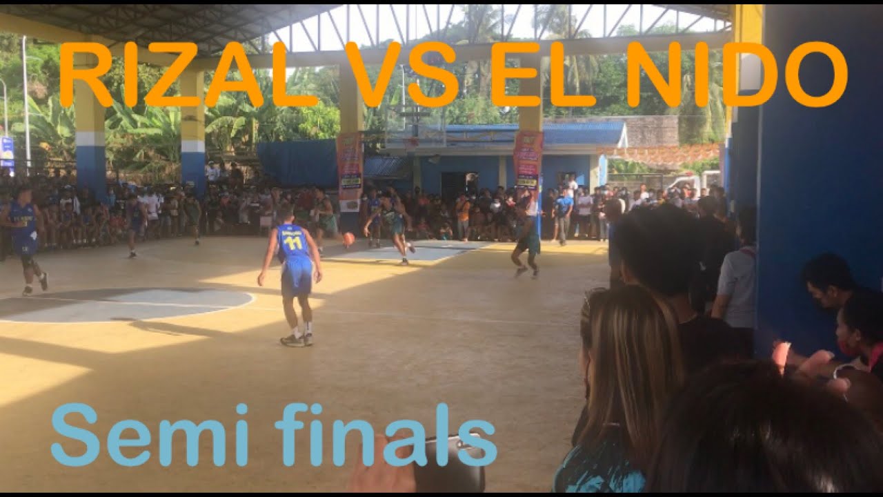RIZAL VS EL NIDO ,SEMi FINAL MATCH ,3rd QUARTER - YouTube