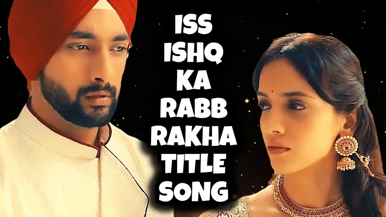 Iss Ishq Ka Rabb Rakha - Title Song | From Promo - YouTube