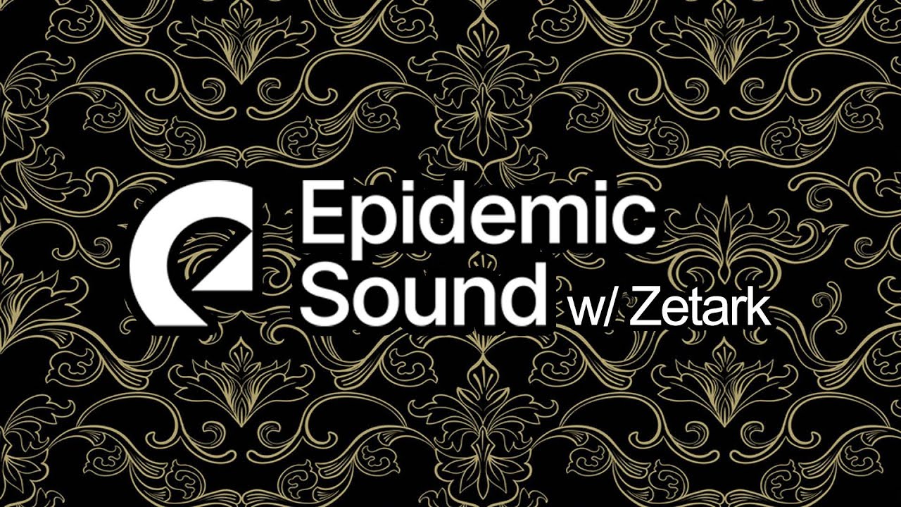 [Sponsor] Epidemic Sound - Zetark - YouTube