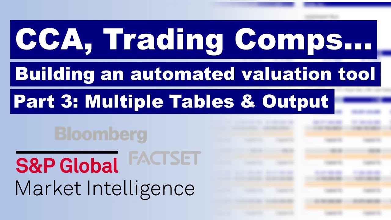 Building and Explaining Output Tables for Trading Multiples, Comps, CCA ...