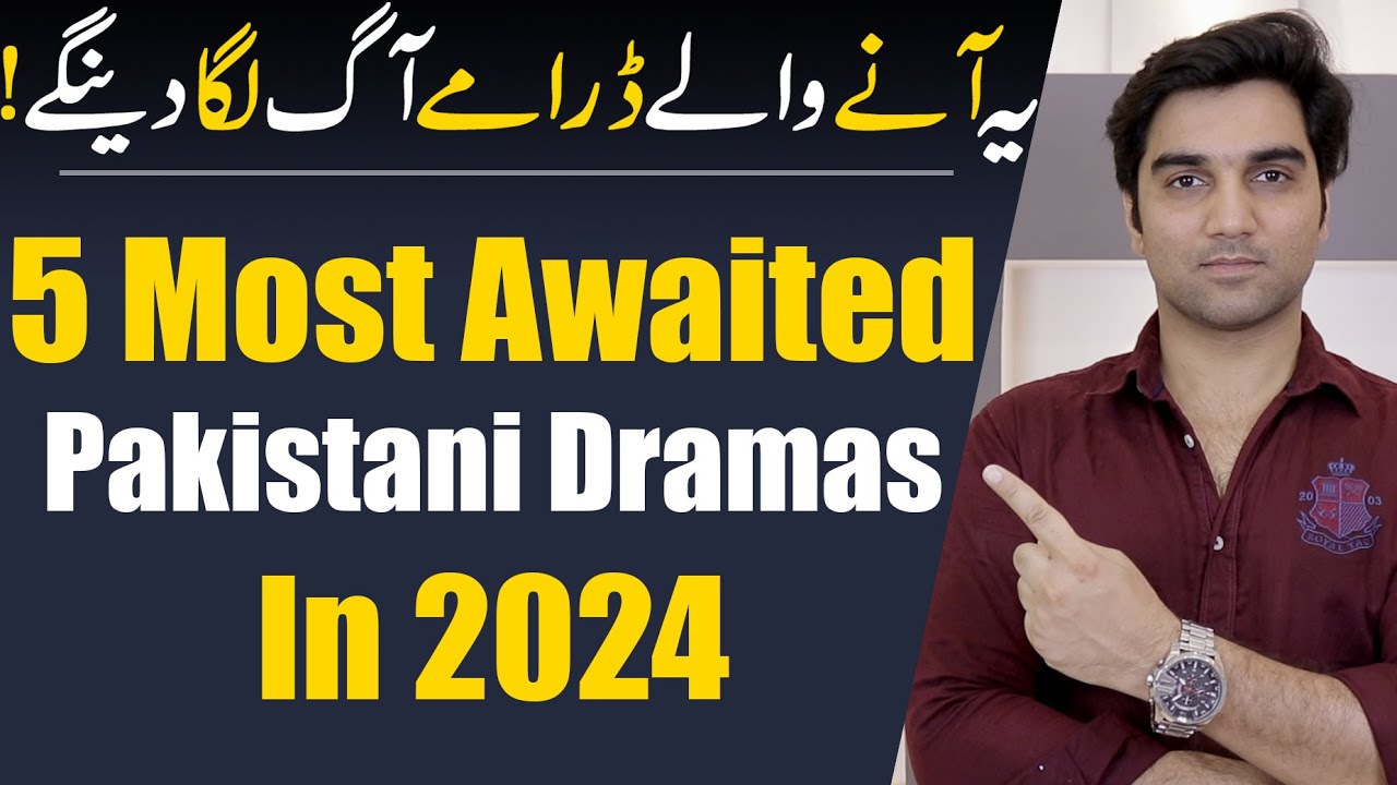 Top 5 Most Awaited Pakistani Dramas 2024 By ARY Digital | Har Pal Geo ...