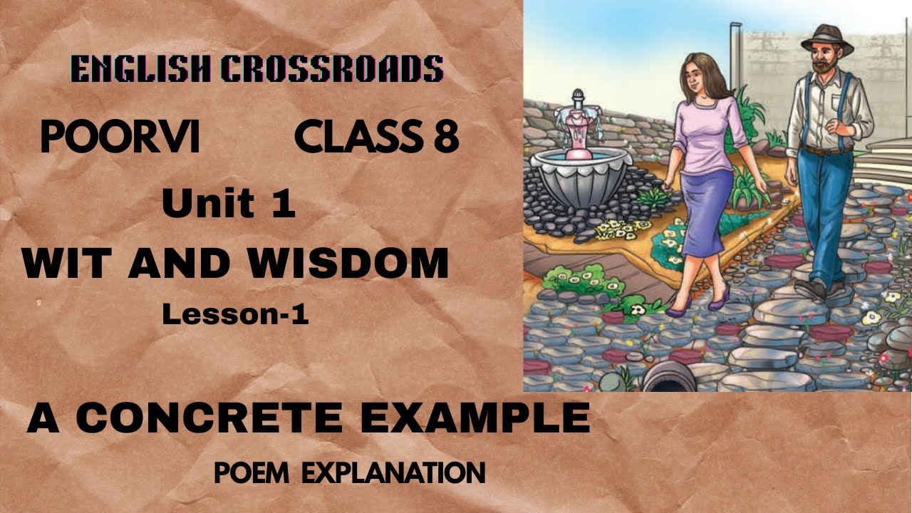 NCERT Class 8 Poorvi Unit 1: Wit & Wisdom - The Concrete Example | Poem ...