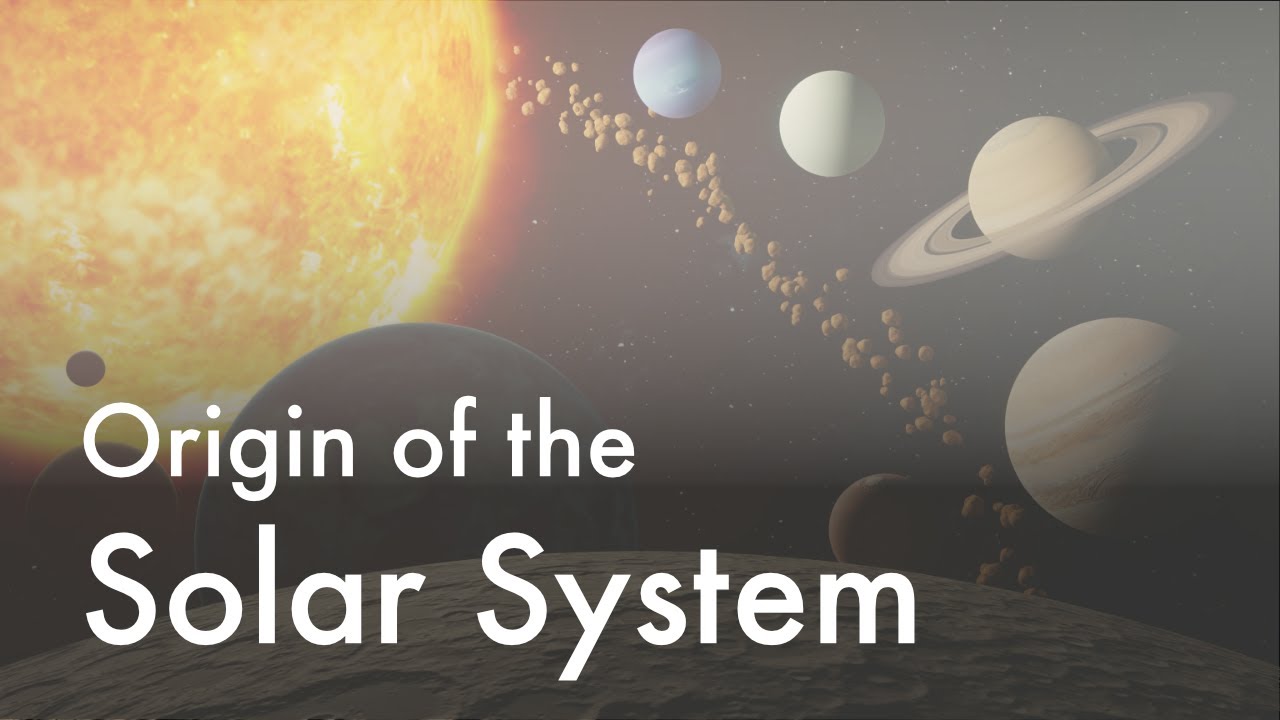 Origin of the Solar System - YouTube