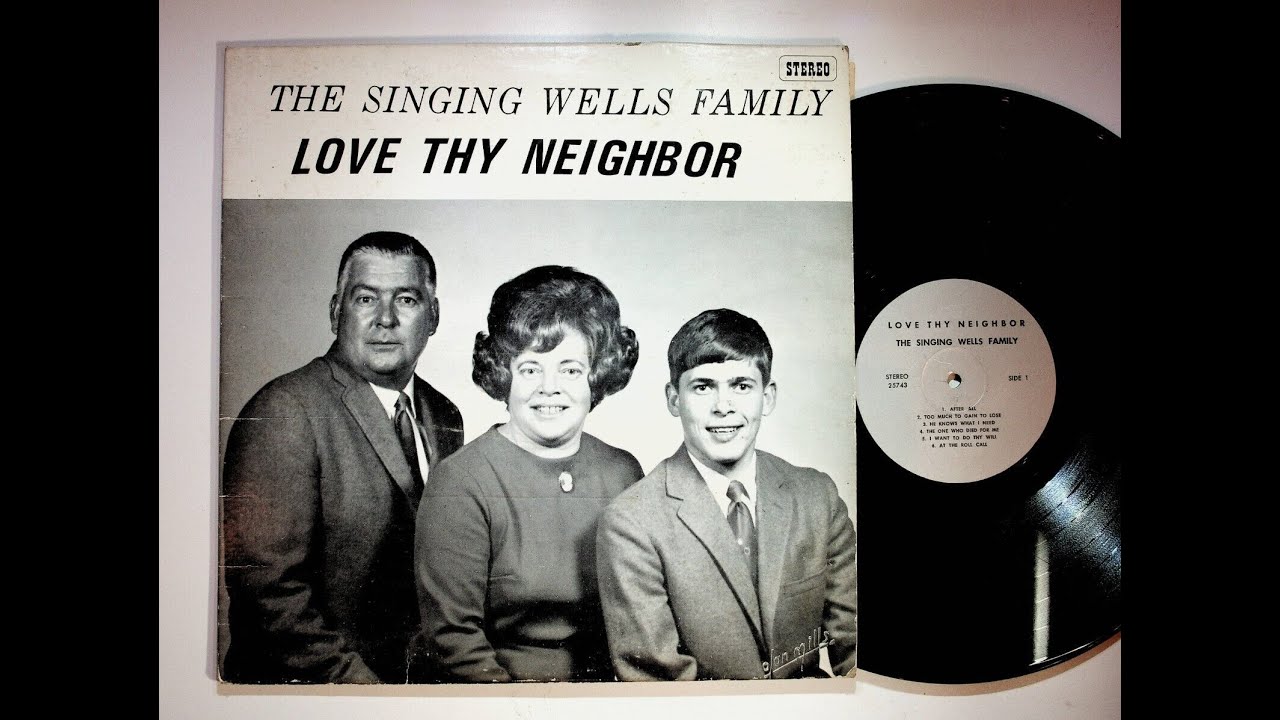 1970 Auxier KY Kentucky Singing Wells Family Love Thy Neighbor Gospel ...