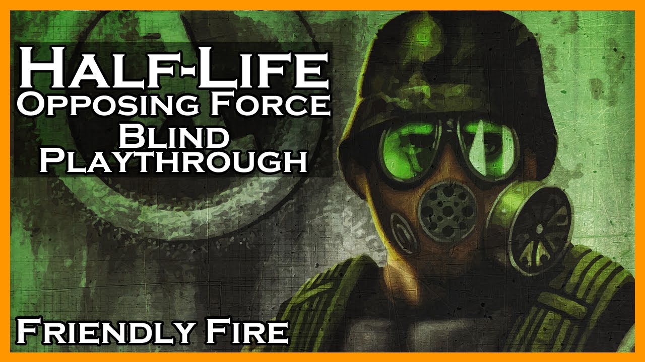 Half-Life: Opposing Force - Blind Let's Play - Friendly Fire (1440p ...