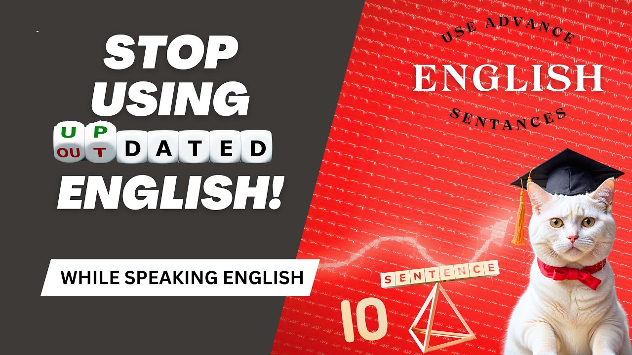 Stop using Outdated English | 10 Advance Sentance to improve your English | How to | Learn ...