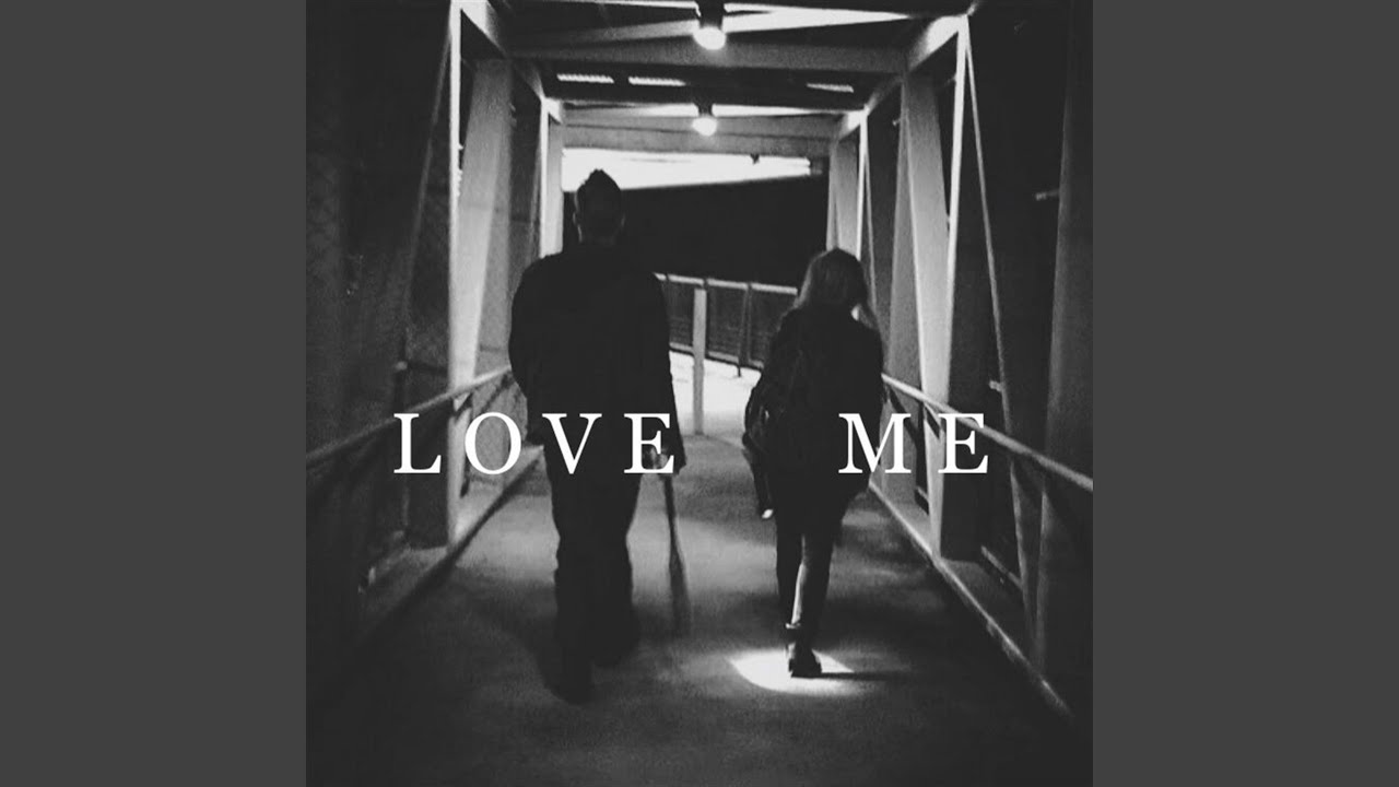 Love Me - YouTube Music