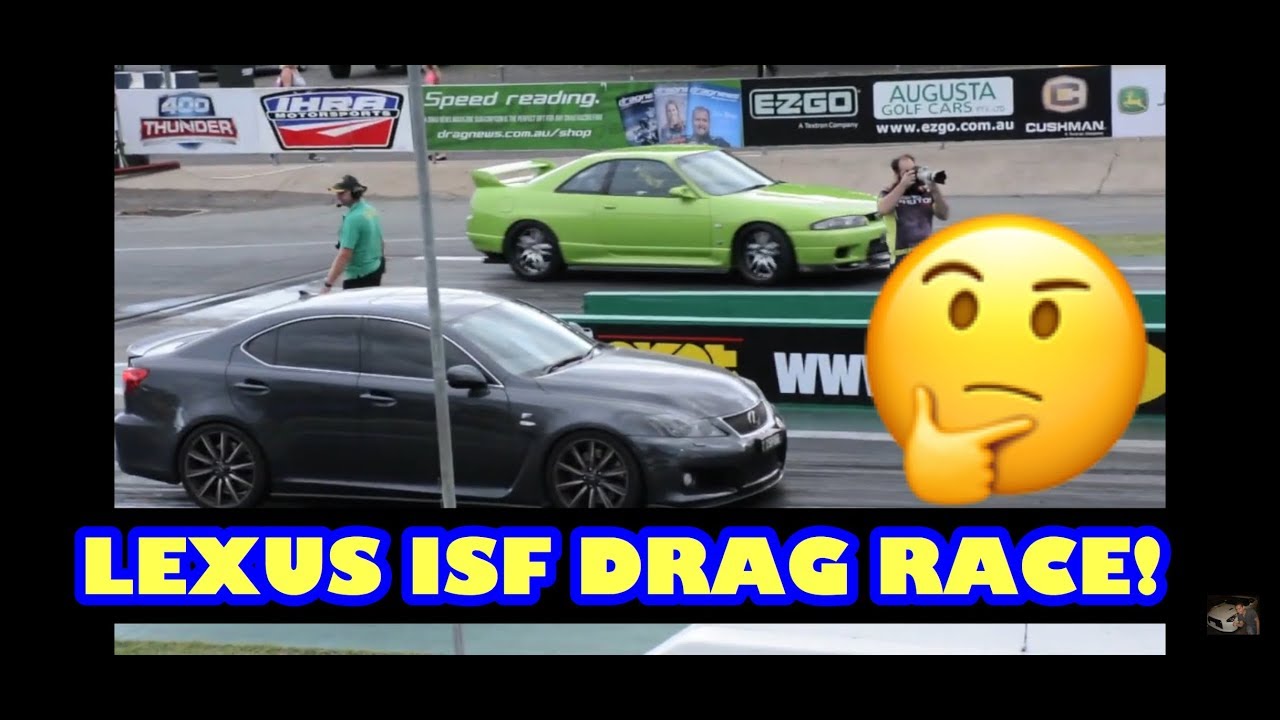 Lexus ISF Drag Race - YouTube