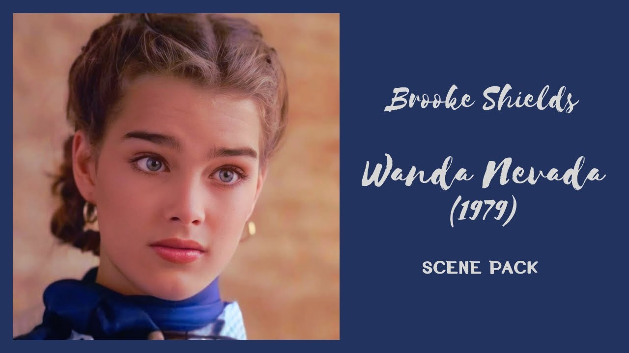 brooke shields (wanda nevada) | scene pack - YouTube