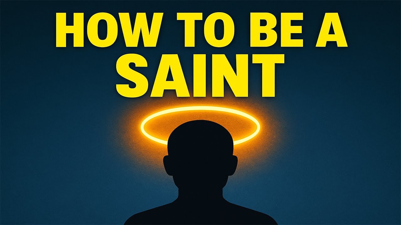 43 - How to Become a Saint - YouTube