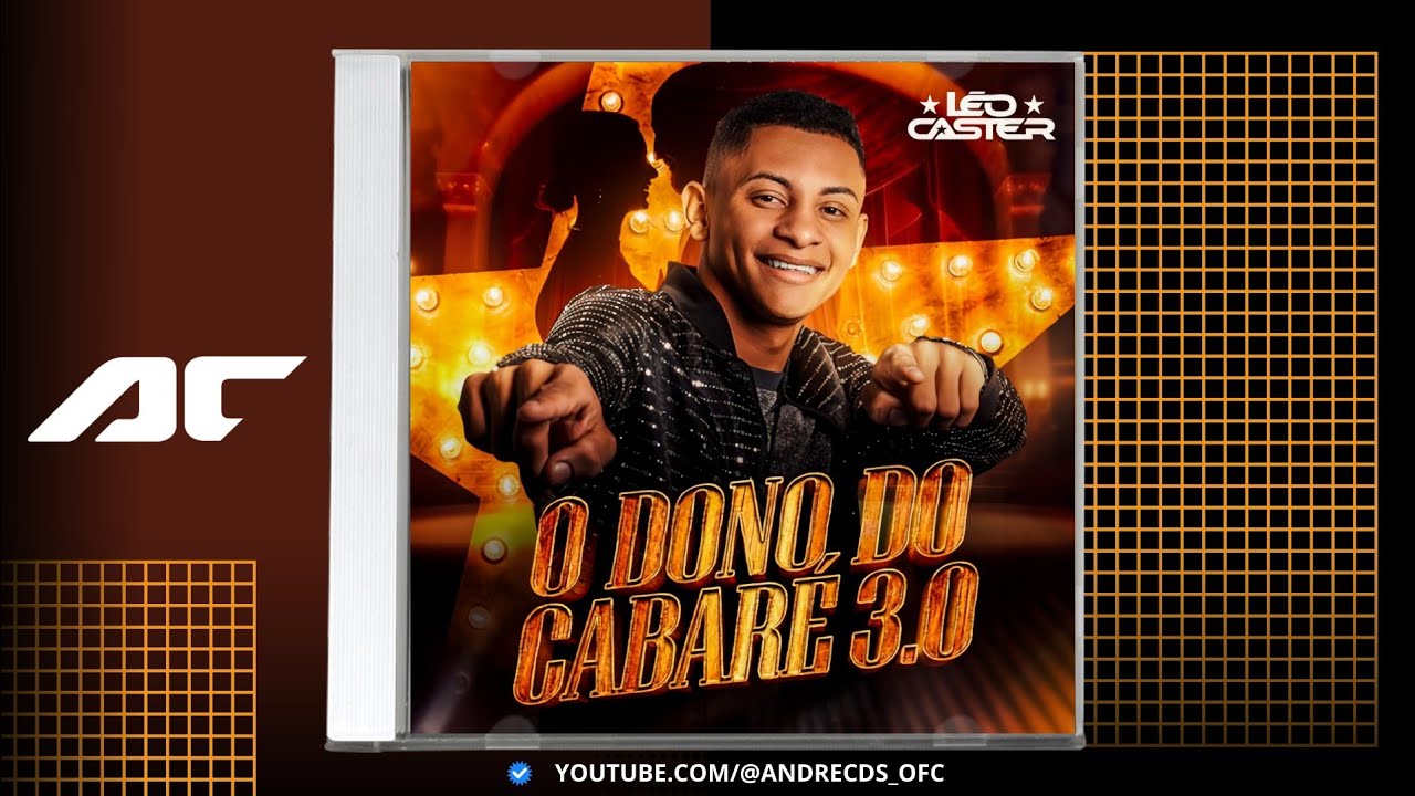 LÉO CASTER - O DONO DO CABARÉ 3.0 - CD COMPLETO 2026 - YouTube