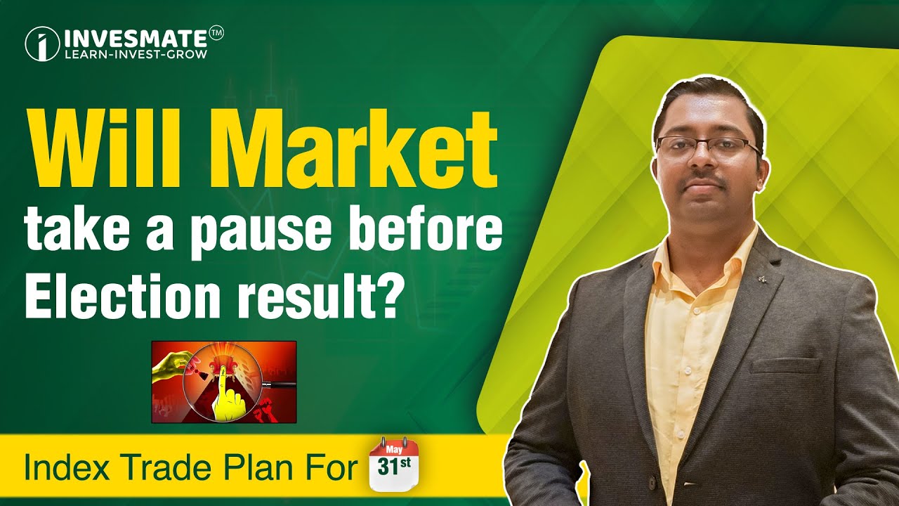 Will Market take a pause before Election result? Index Trade Plan for ...