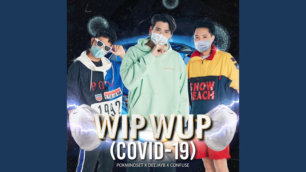 WIP WUP (Covid-19) - YouTube