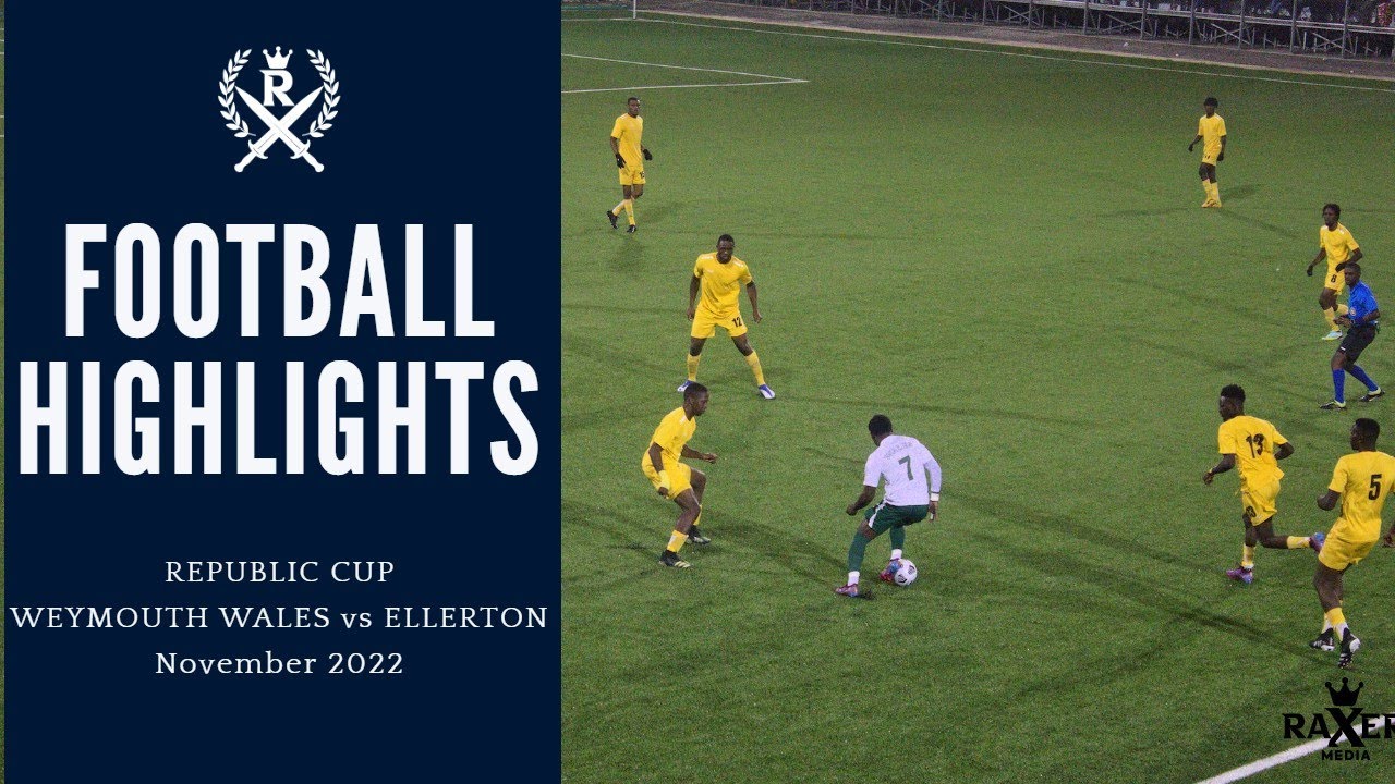 WEYMOUTH WALES vs ELLERTON FC | FINAL of Barbados Republic Cup Football ...