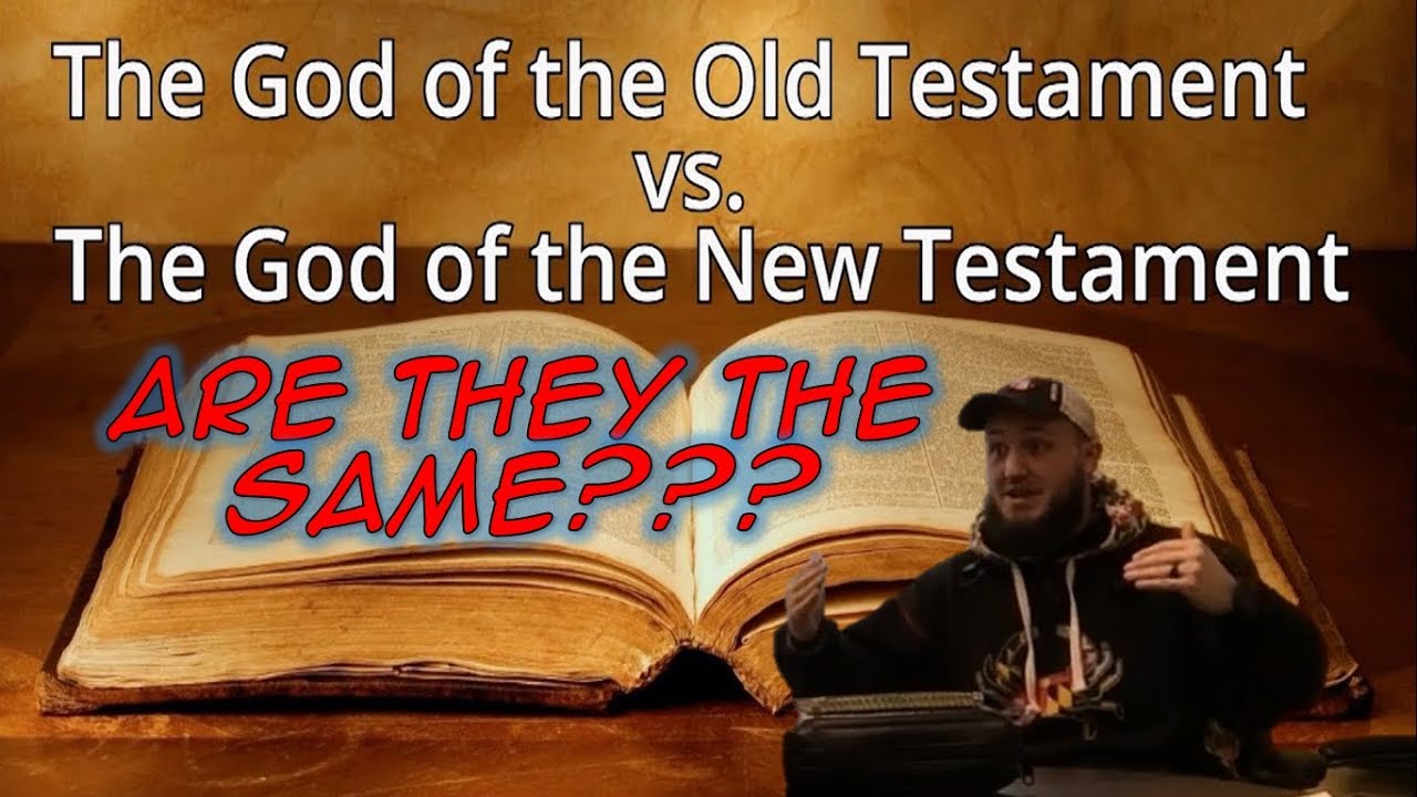 God Of The OLD Testament Vs NEW Testament Are They The Same YouTube god-of-the-old-testament-vs-new-testament-are-they-the-same-youtube
