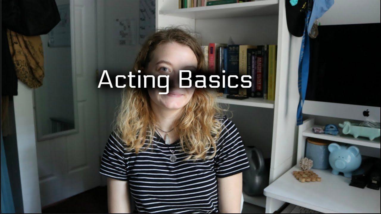 Acting Basics - YouTube