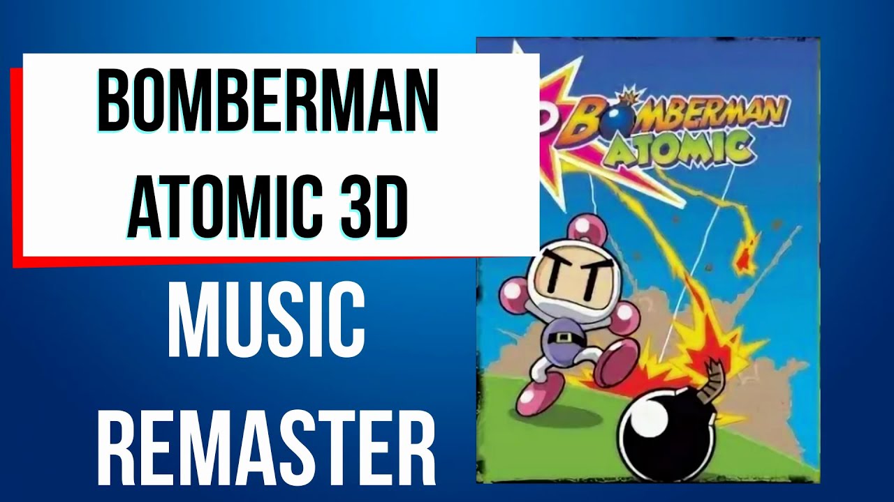 Bomberman Atomic 3D - Music Remaster / Remaster by Влад Фед (VladFed) (Java-Game) - YouTube